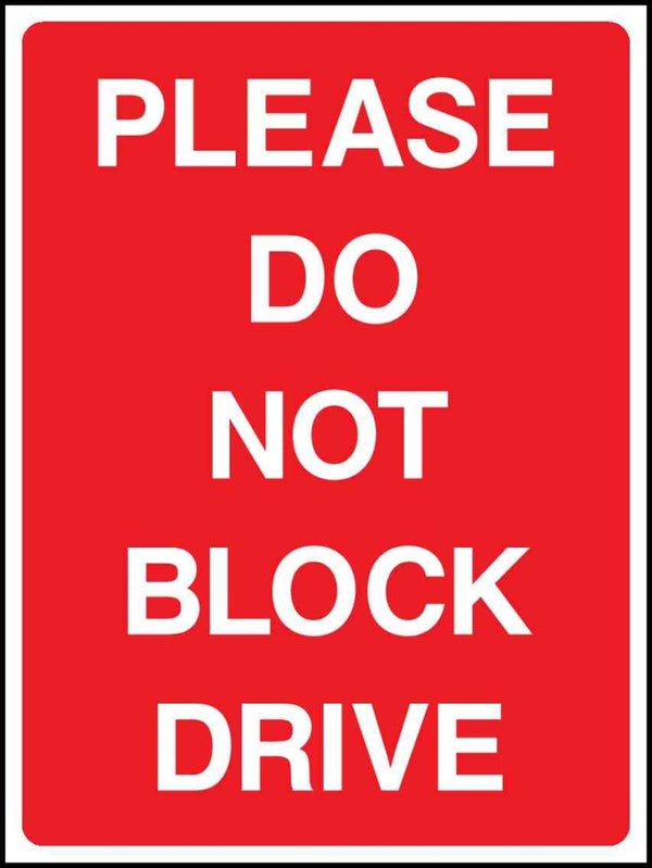 PLEASE DO NOT BLOCK DRIVE| Parking Safety Sign