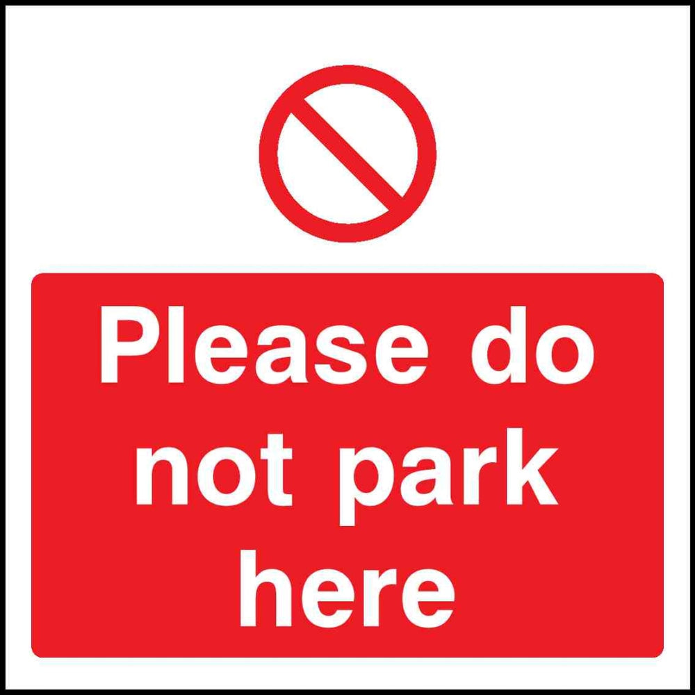 Please do not park here| Parking Safety Sign